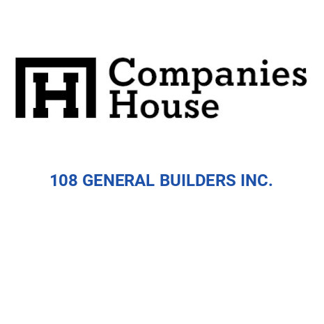 108 GENERAL BUILDERS INC. | Companies House Registry Search