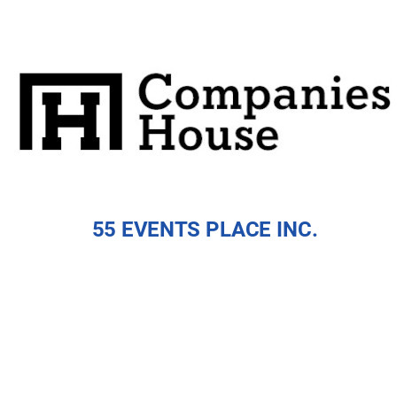 55 EVENTS PLACE INC. | Companies House Registry Search