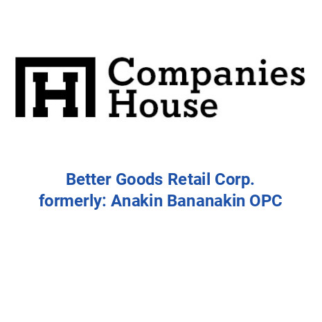 BETTER GOODS RETAIL CORP. FORMERLY: ANAKIN BANANAKIN OPC | Companies ...