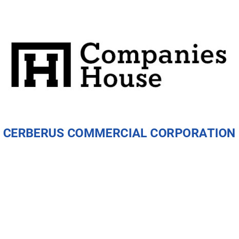 CERBERUS COMMERCIAL CORPORATION | Companies House Registry Search