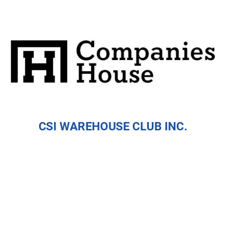 CSI WAREHOUSE CLUB INC. | Companies House Registry Search