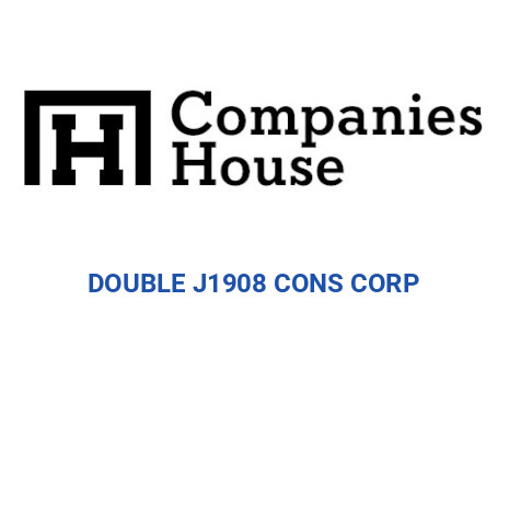 DOUBLE J1908 CONS CORP | Companies House Registry Search