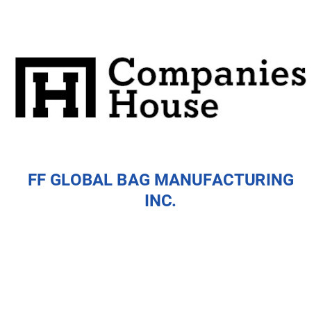 FF GLOBAL BAG MANUFACTURING INC. | Companies House Registry Search