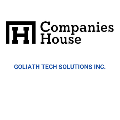 GOLIATH TECH SOLUTIONS INC. | Companies House Registry Search