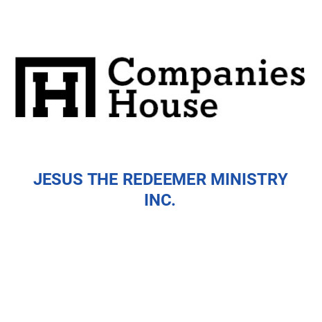 JESUS THE REDEEMER MINISTRY INC. | Companies House Registry Search
