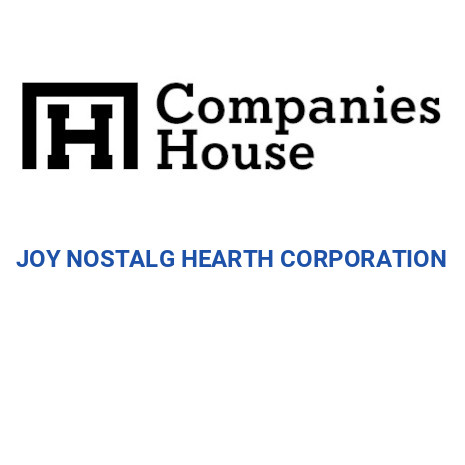 JOY NOSTALG HEARTH CORPORATION | Companies House Registry Search