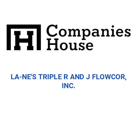 LA-NE'S TRIPLE R AND J FLOWCOR, INC. | Companies House Registry Search