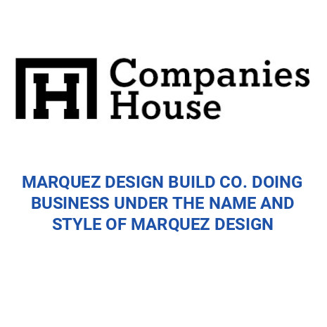 MARQUEZ DESIGN BUILD CO. DOING BUSINESS UNDER THE NAME AND STYLE OF ...