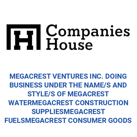 MEGACREST VENTURES INC. DOING BUSINESS UNDER THE NAME/S AND STYLE/S OF ...