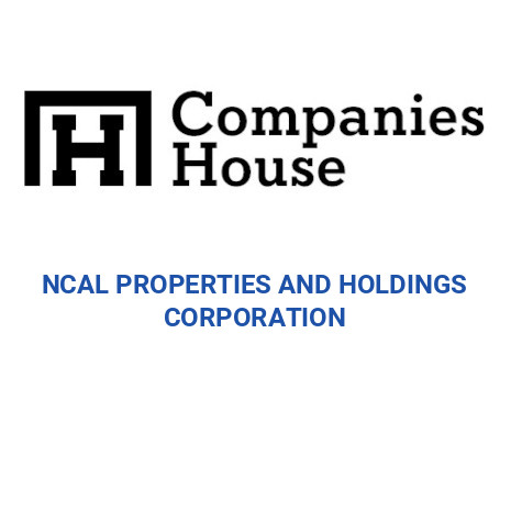 NCAL PROPERTIES AND HOLDINGS CORPORATION | Companies House Registry Search