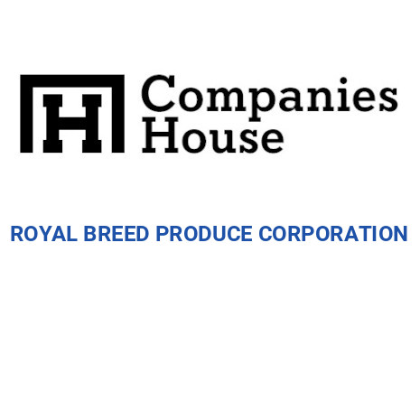 ROYAL BREED PRODUCE CORPORATION | Companies House Registry Search