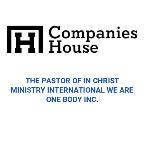THE PASTOR OF IN CHRIST MINISTRY INTERNATIONAL WE ARE ONE BODY INC ...