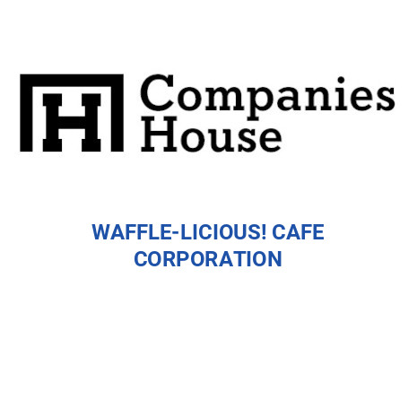 WAFFLE-LICIOUS! CAFE CORPORATION | Companies House Registry Search